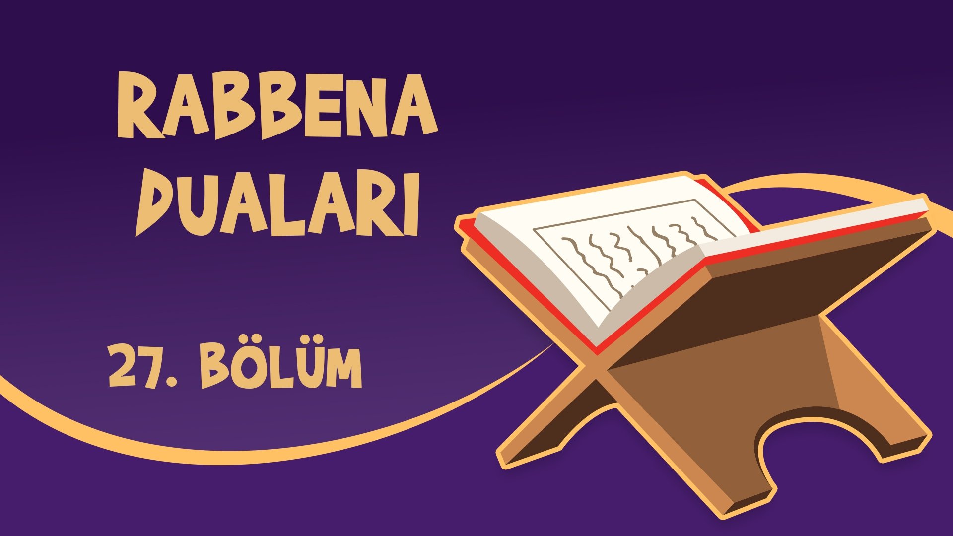 Rabbena Duaları - Yaz Kur'an Kursu Kur'an Öğreniyorum 27.Bölüm | Turkuvapp