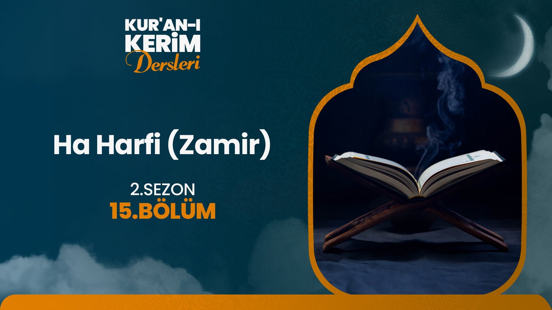 Kur'an-ı Kerim Dersleri 15. Bölüm | Ha Harfi (Zamir) | Turkuvapp