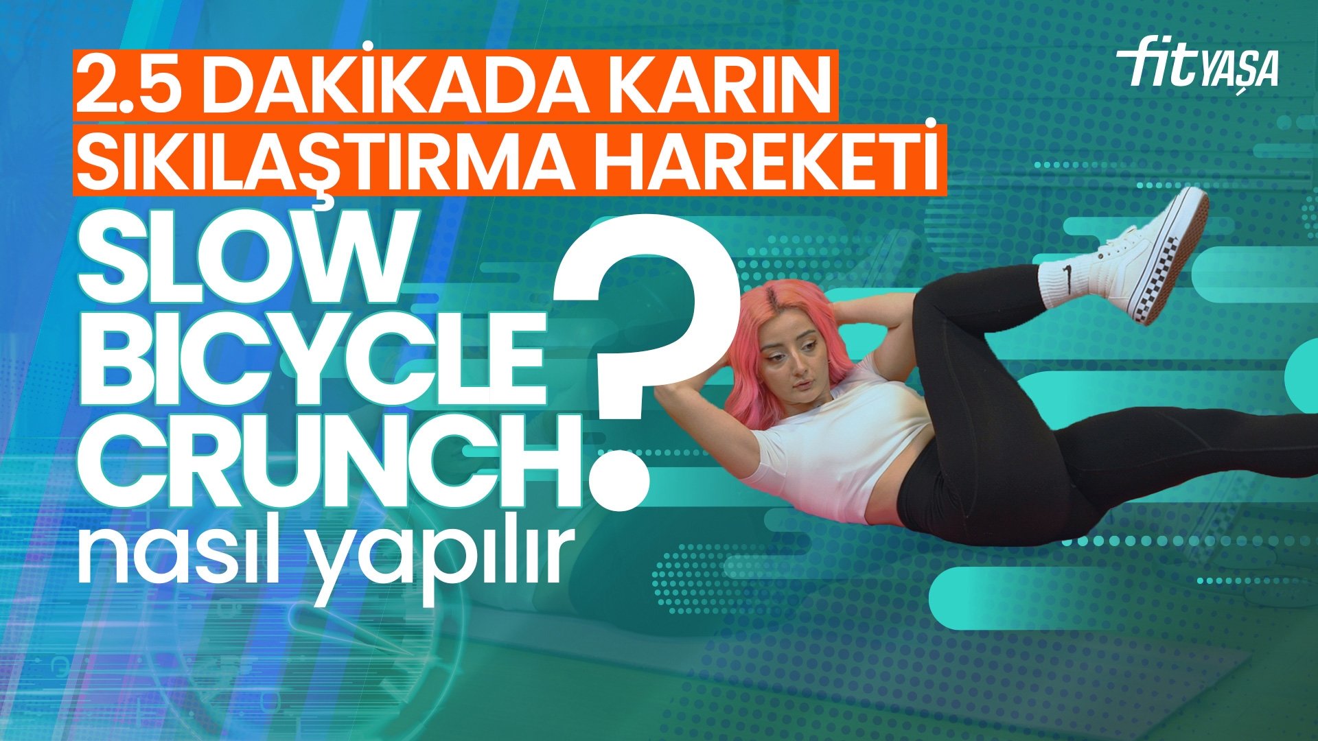 Karın Sıkılaştırma Hareketi | Slow Bicycle Crunch | Turkuvapp