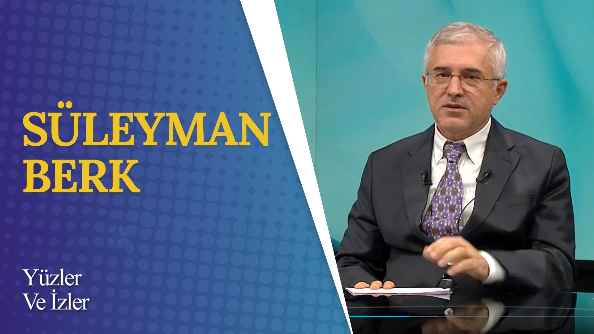 Süleyman Berk I Yüzler ve İzler | Turkuvapp