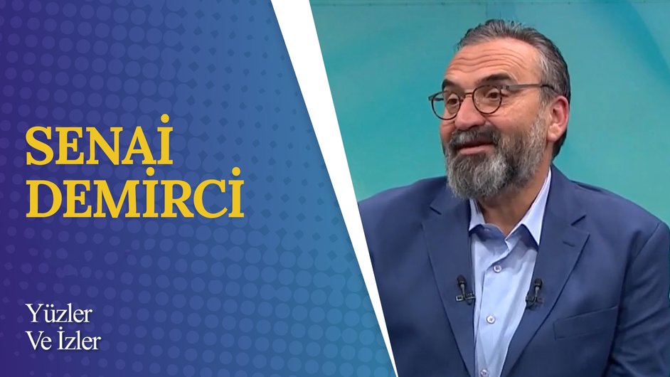 Vav Tv Programlar | Yüzler Ve İzler - Senai Demirci I Yüzler ve İzler