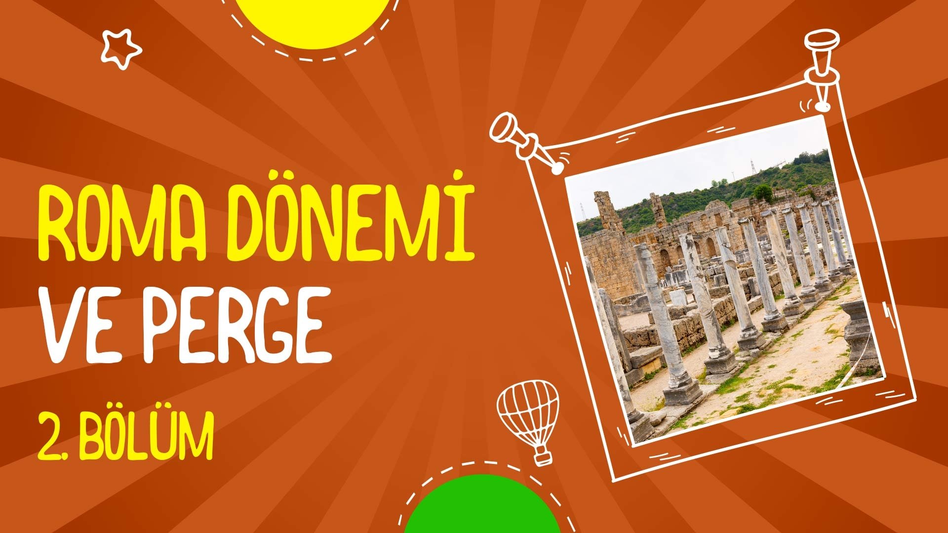 Roma Dönemi ve Perge | 2. Bölüm | Turkuvapp
