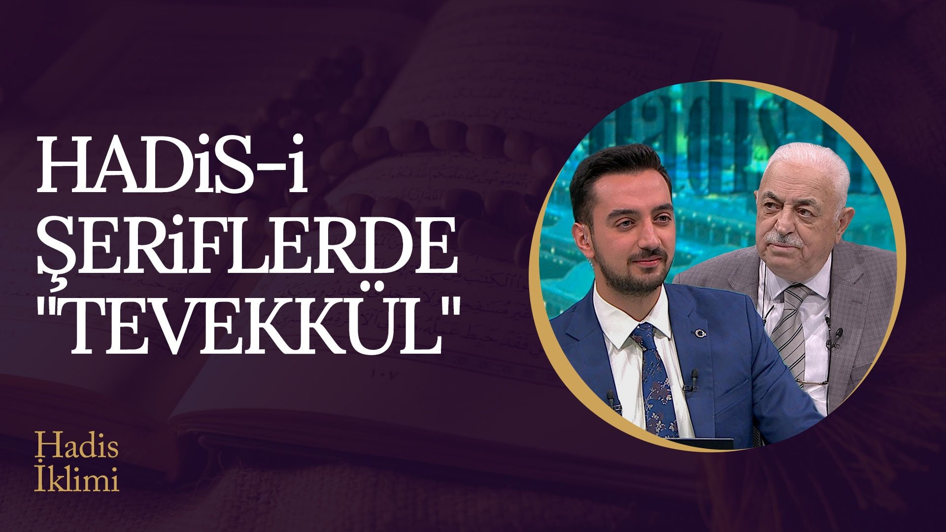 Hadis-i Şeriflerde Tevekkül | Hadis İklimi | Turkuvapp