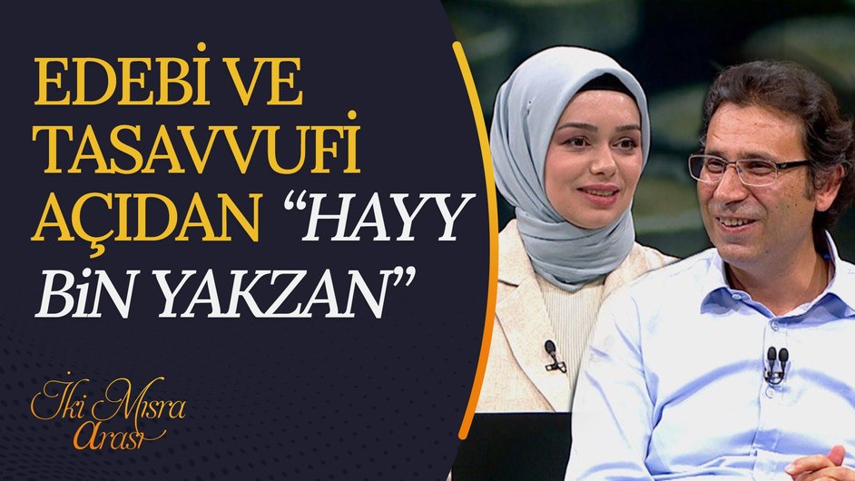 Vav Tv Programlar | İki Mısra Arası - Hayy Bin Yakzan eseri | İki Mısra ...