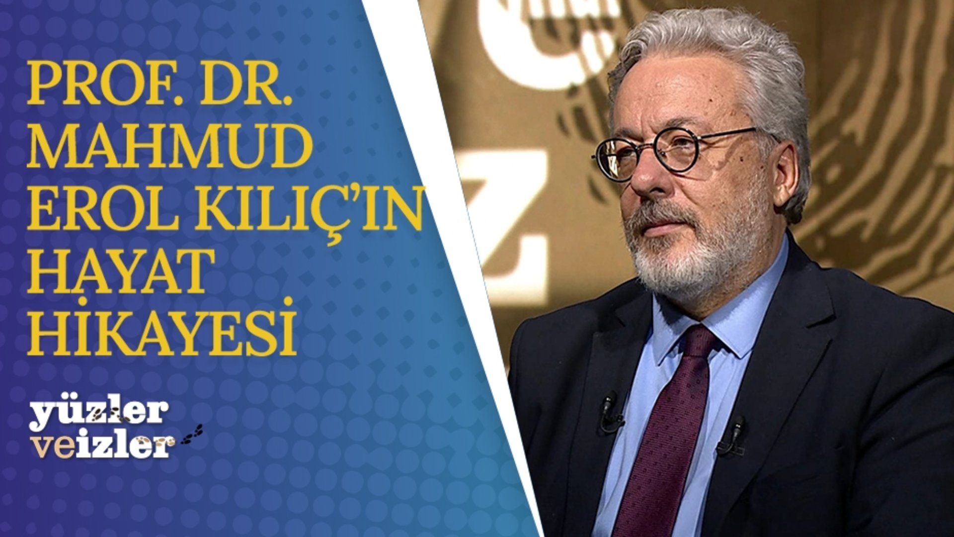 Prof. Dr. Mahmud Erol Kılıç'ın hayat hikayesi I Yüzler ve İzler | Turkuvapp