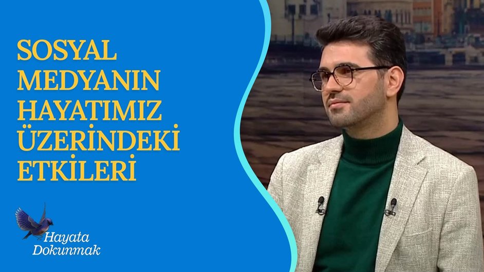 Vav Tv Programlar | Hayata Dokunmak - Sosyal Medya Etkileri I Hayata Dokunmak