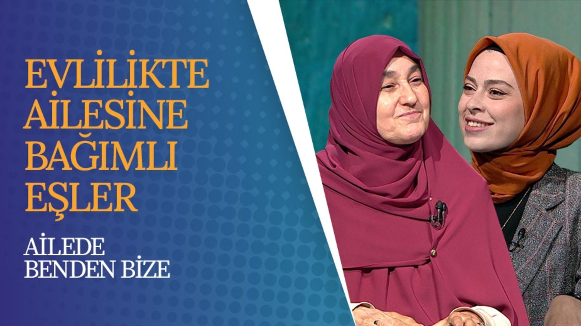 Evlilikte Ailesine Bağımlı Eşler | Ailede Benden Bize | Turkuvapp