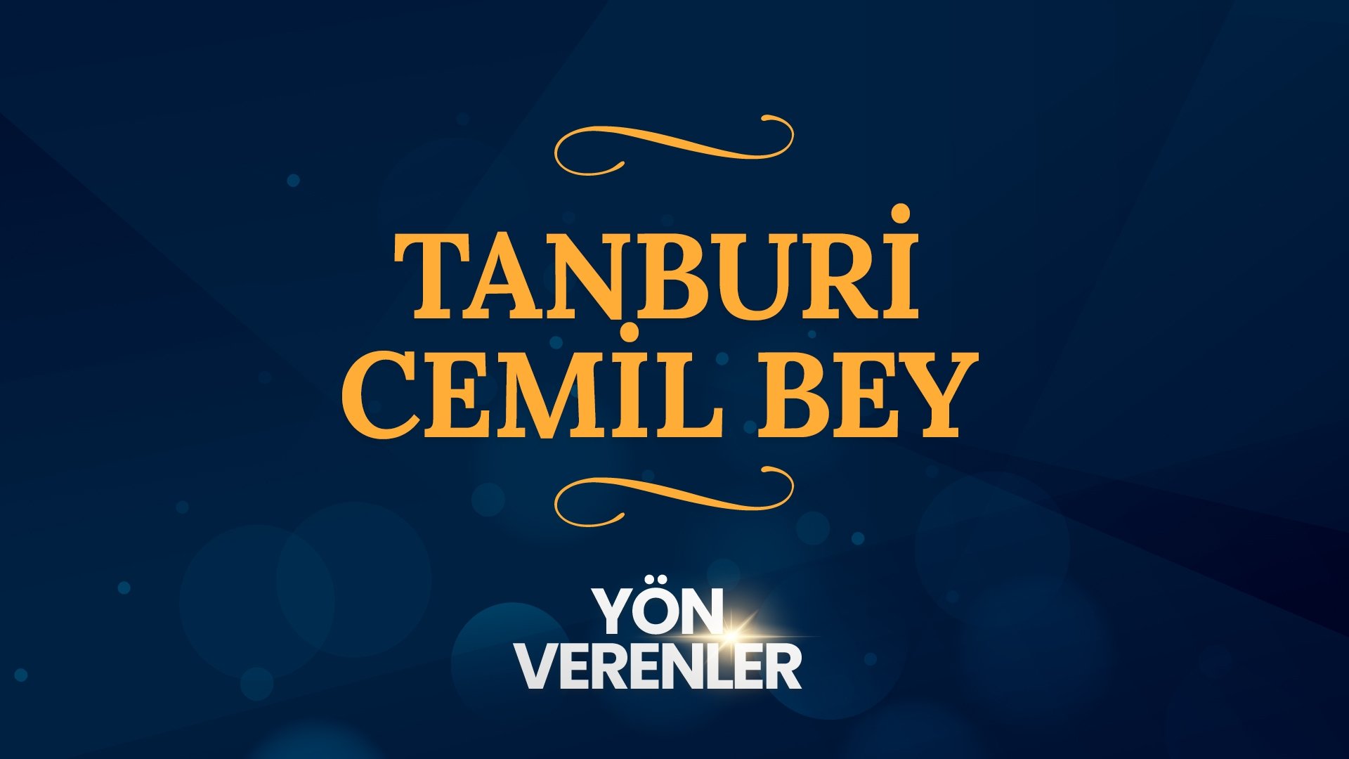 Tanburi Cemil Bey | Yön Verenler | Turkuvapp