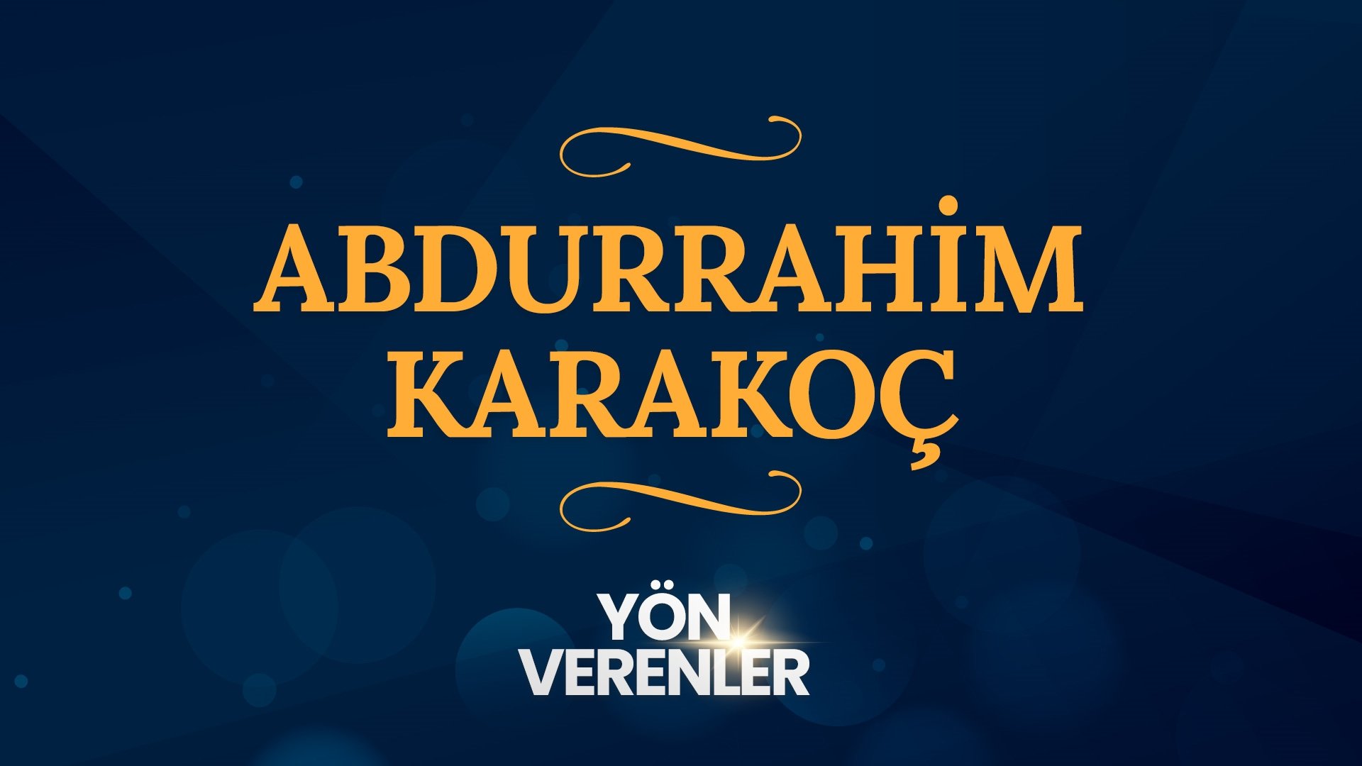 Abdurrahim Karakoç | Yön Verenler | Turkuvapp