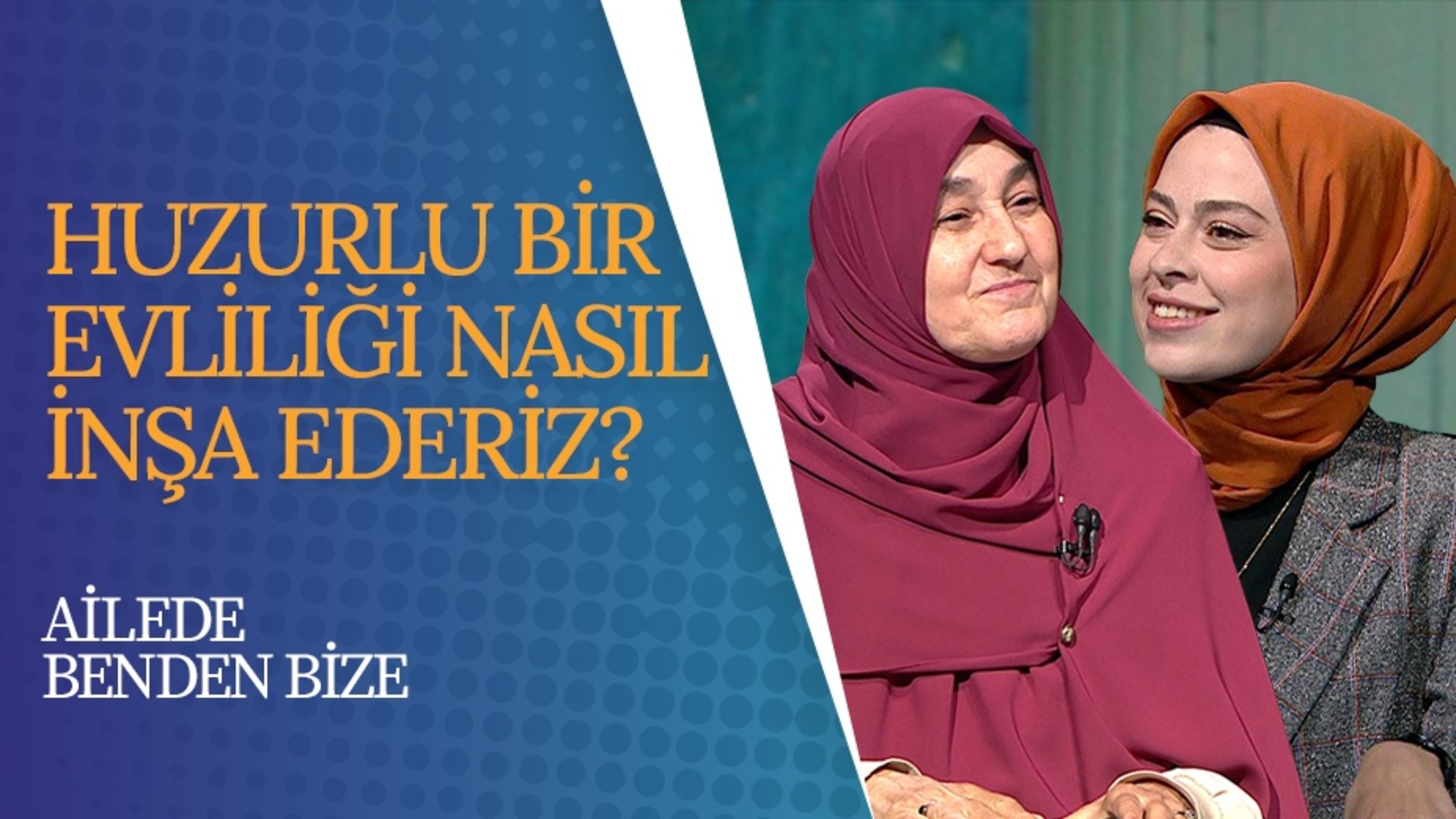 Huzurlu Bir Evlilik İnşa Etme | Ailede Benden Bize | Turkuvapp