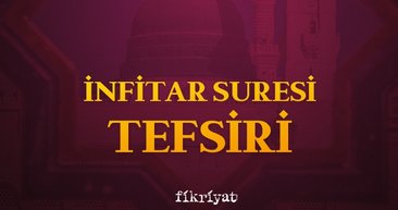 İnfitar Suresi tefsiri ve meali - Galeri - Fikriyat Gazetesi