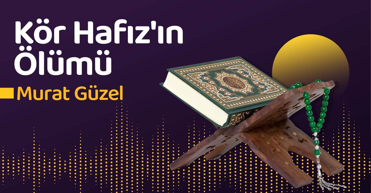 Kör Hafız’ın Ölümü | Murat Güzel