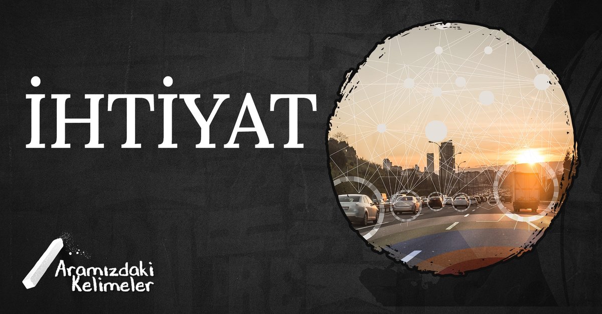 İhtiyat | Aramızdaki Kelimeler
