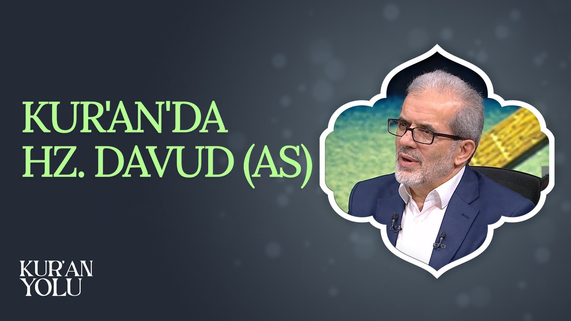 Kur'an'da Hz. Davud (AS) I Kur'an Yolu | Turkuvapp
