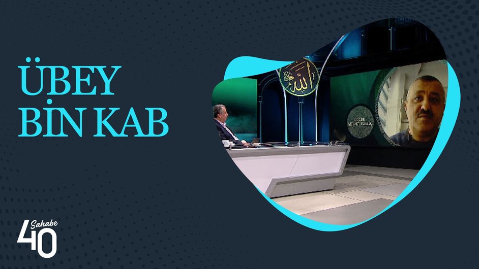 Vav Tv Programlar | 40 Sahabe - Übey Bin Kab | 40 Sahabe