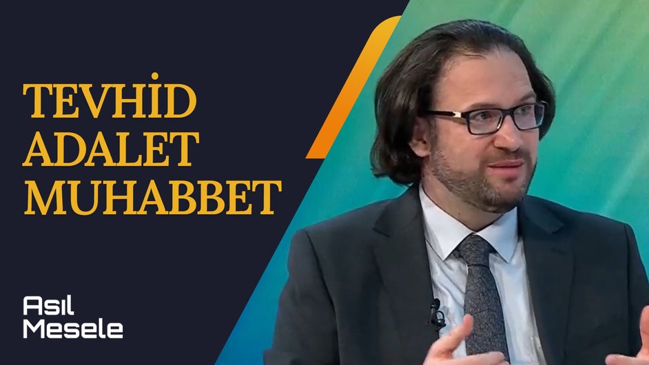 Vav Tv Programlar | Asıl Mesele - Tevhid, Adalet, Muhabbet | Asıl Mesele