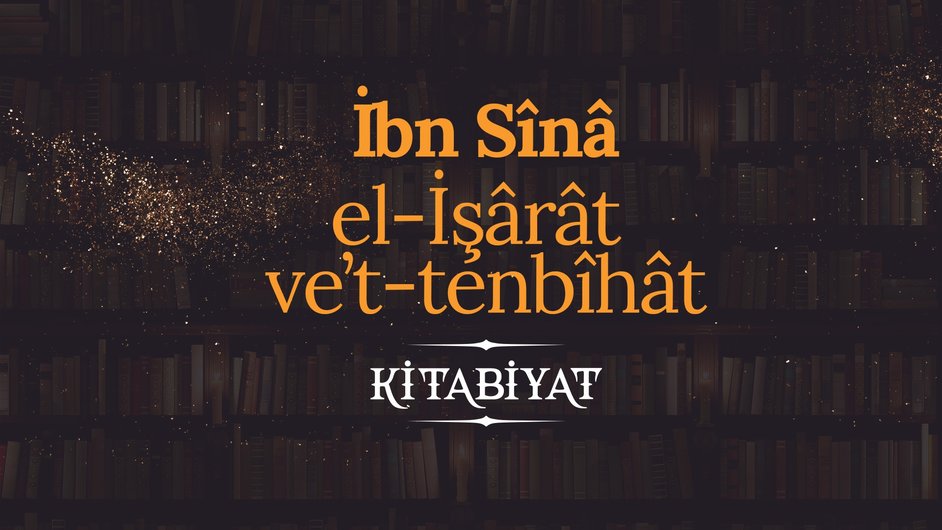El - İşarat Ve’t - Tenbihat | İbn-i Sina I Kitabiyat