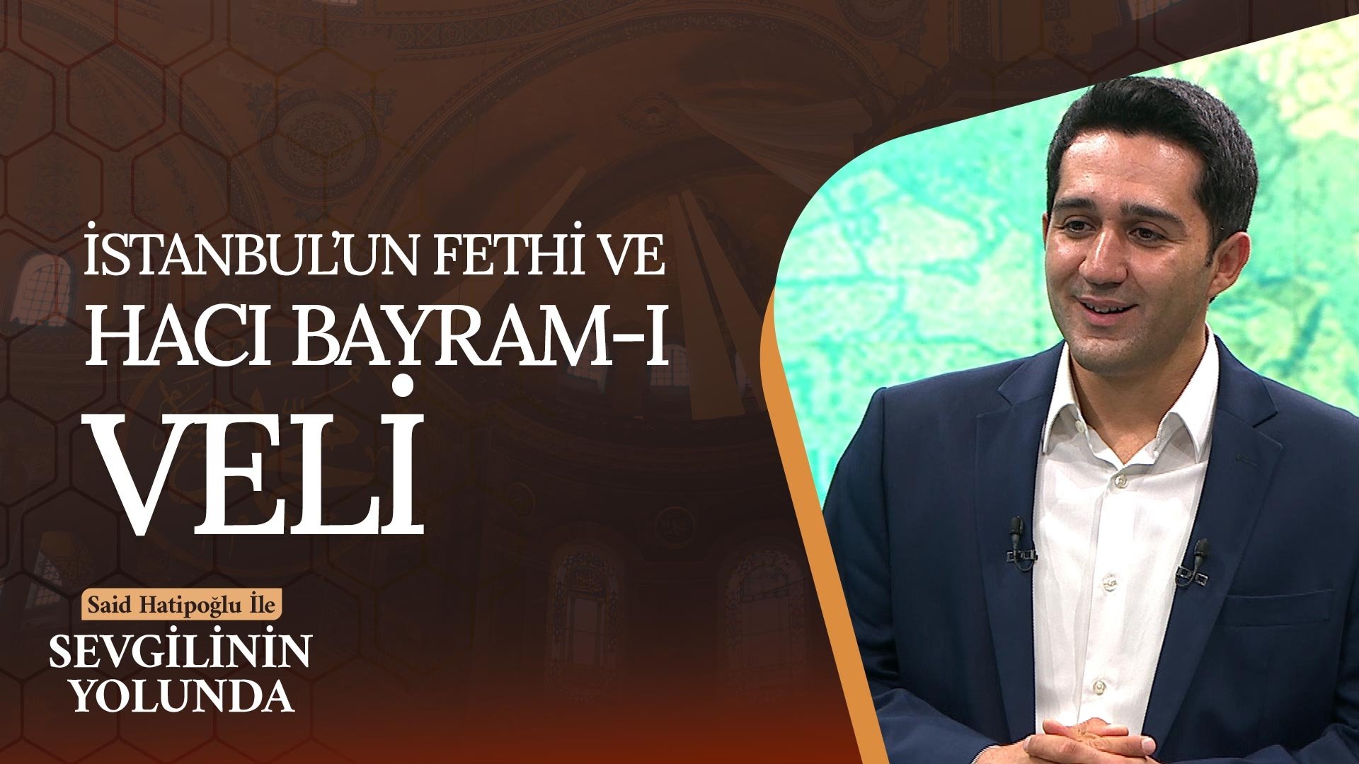 İstanbul'un Fethi ve Hacı Bayram-ı Veli | Sevgilinin Yolunda | Turkuvapp