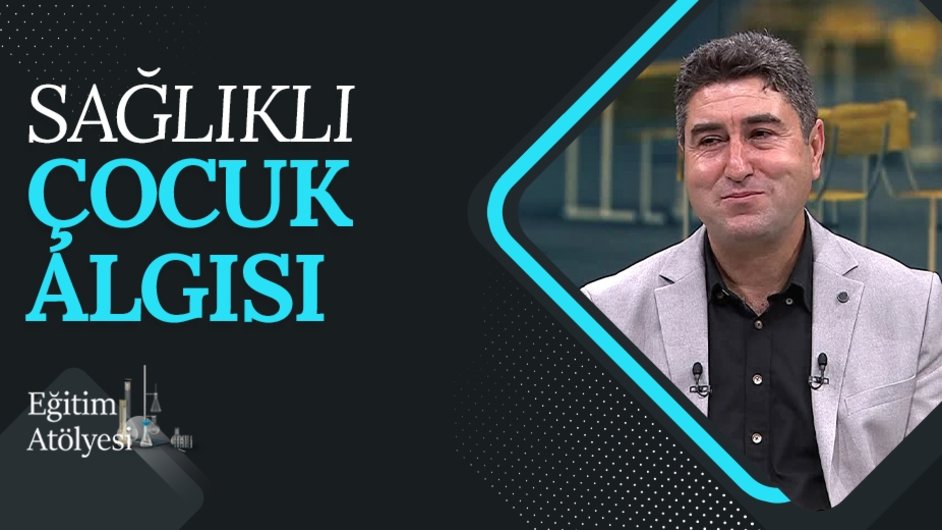 Vav Tv Programlar | Eğitim Atölyesi - Sağlıklı çocuk algısı | Eğitim ... Vav Tv Programlar | Eğitim Atölyesi - Sağlıklı çocuk algısı | Eğitim ...