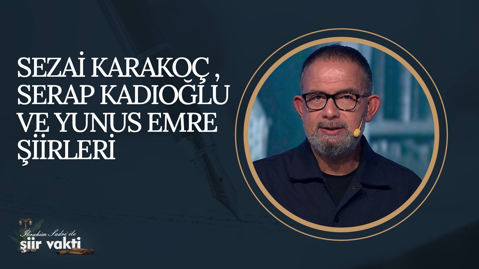 Sezai Karakoç, Serap Kadıoğlu ve Yunus Emre Şiirleri I Şiir Vakti ...