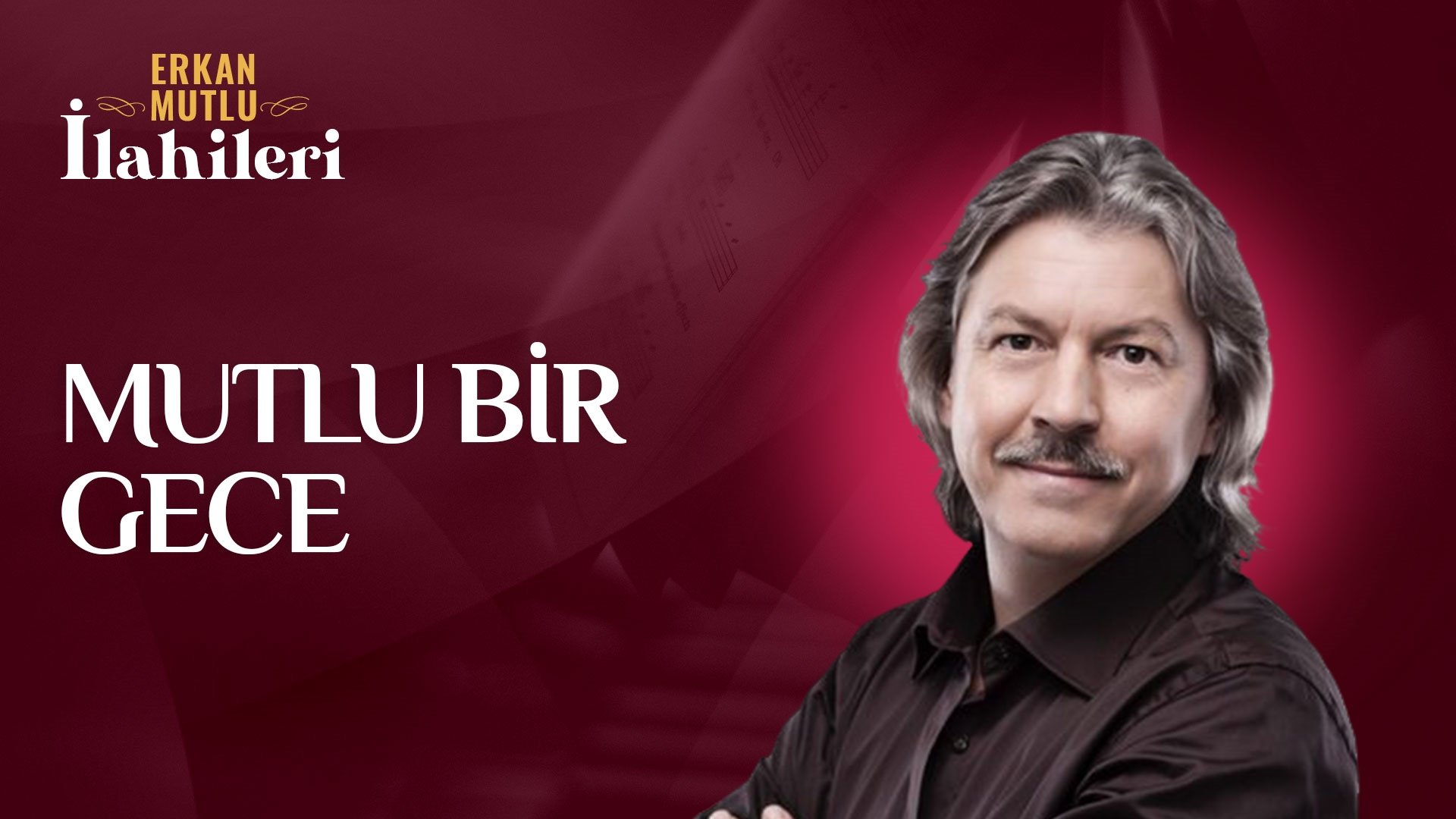 Erkan Mutlu - Mutlu Bir Gece | Turkuvapp