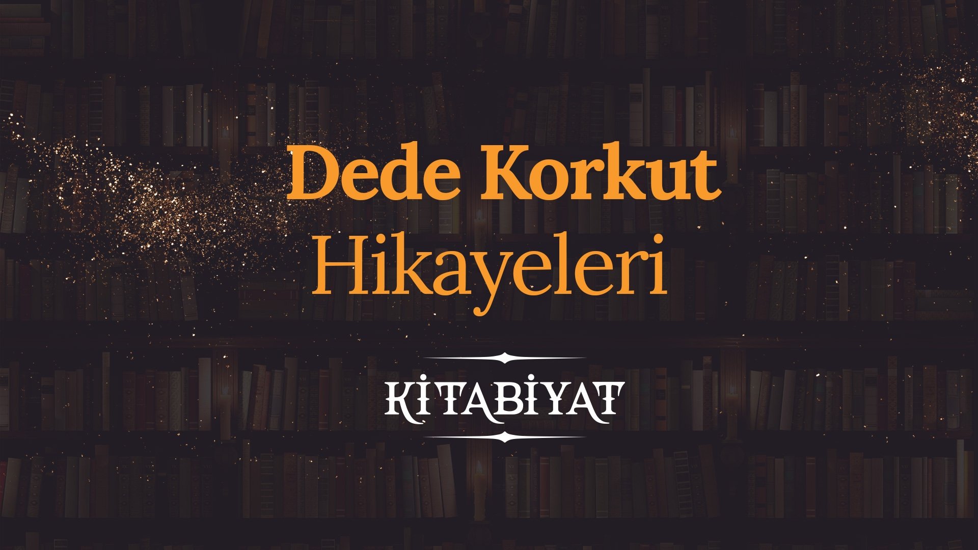 Dede Korkut Hikayeleri I Kitabiyat | Turkuvapp