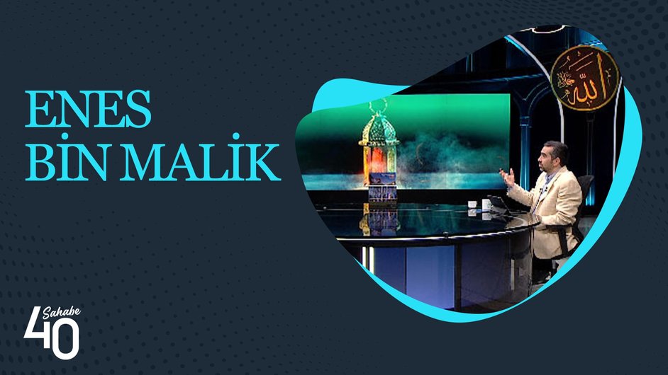 Vav Tv Programlar | 40 Sahabe - Enes Bin Malik | 40 Sahabe