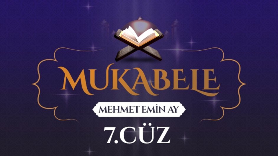 Mukabele - 7. Cüz - Mehmet Emin Ay