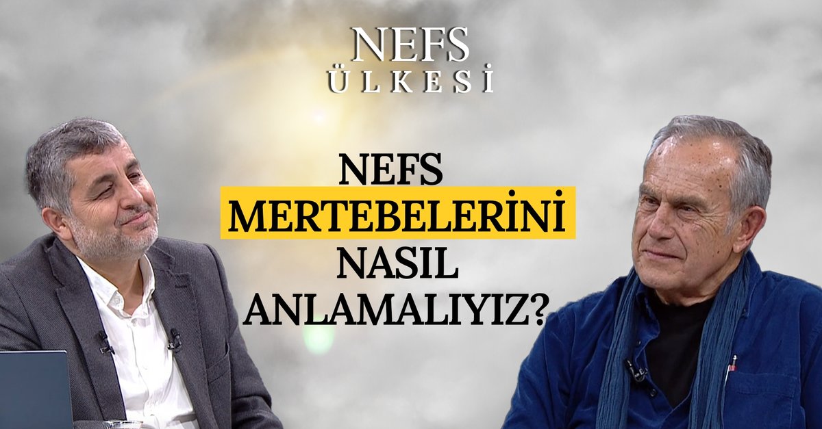 Nefs Mertebeleri Nelerdir? | Nefs Ülkesi